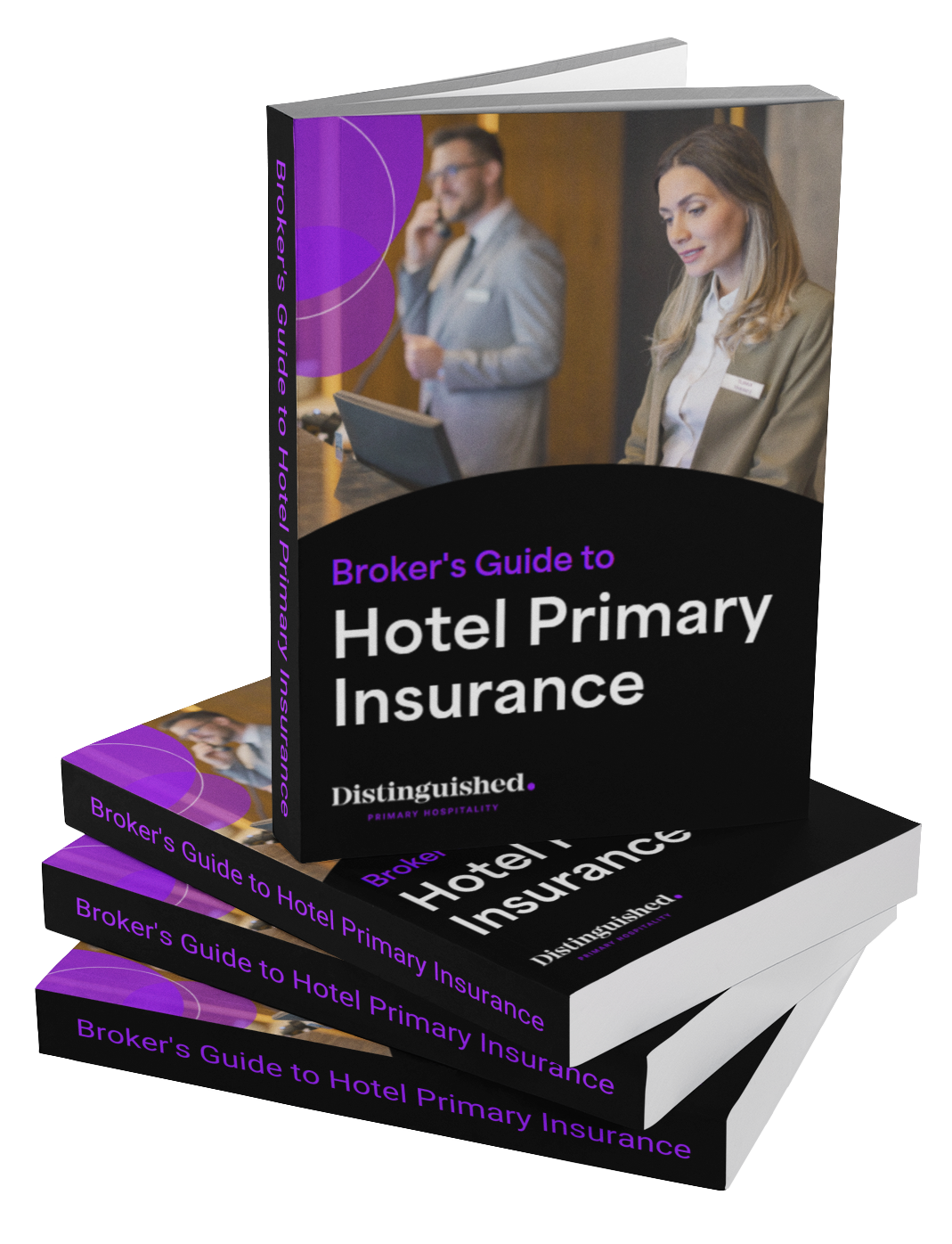 Broker's Guide to Hotel Primary Insurance - Distinguished Programs